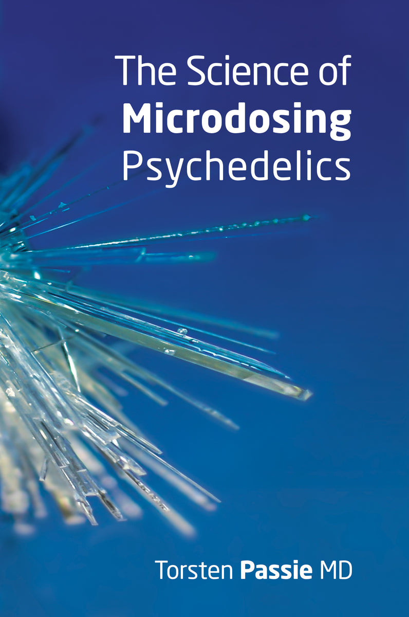 The Science of Microdosing Psychedelics by Torsten Passie – Psychedelic Press